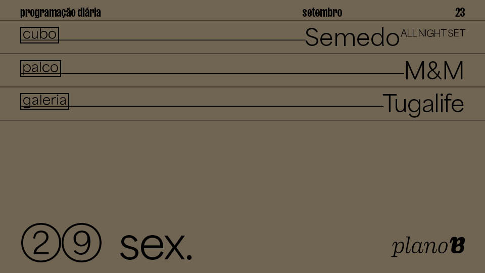 Semedo, M&M, Tugalife - Plano B - Eventos no Porto