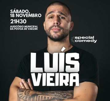 LUÍS VIEIRA - SPECIAL COMEDY - Eventos no Porto