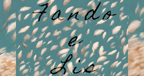 Fando e Lis - Auditório Municipal de Gaia - Eventos no Porto