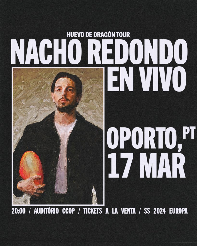 Huevo de Dragon – Nacho Redondo - Eventos no Porto
