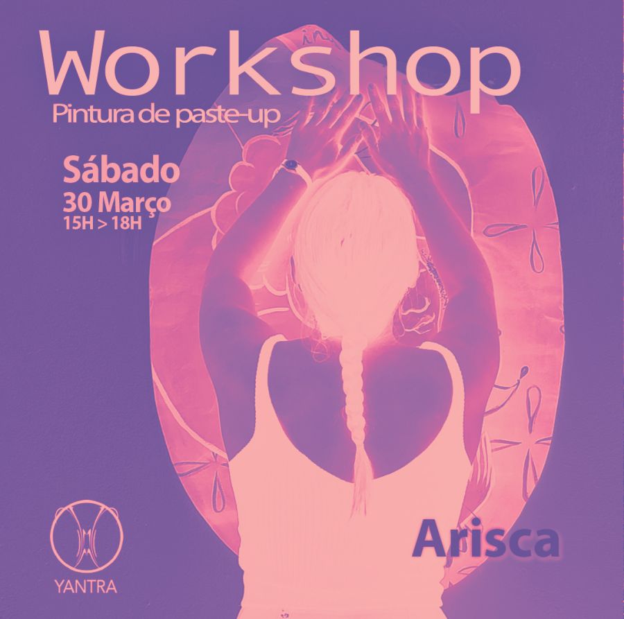 Workshop street art "Pintura de Paste-UP" com a artista "Arisca".