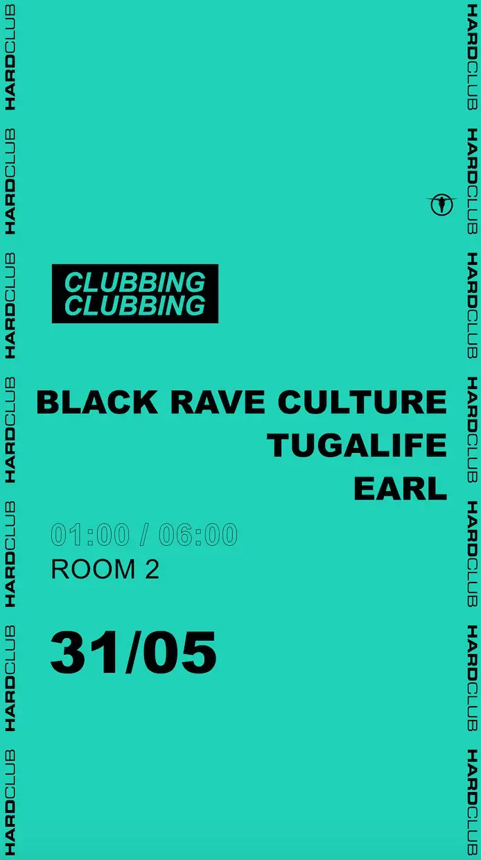 Black Rave Culture, TUGALIFE, EARL - Hard Club