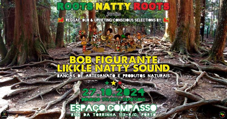 Roots Natty Roots - Espaço Compasso - Eventos no Porto