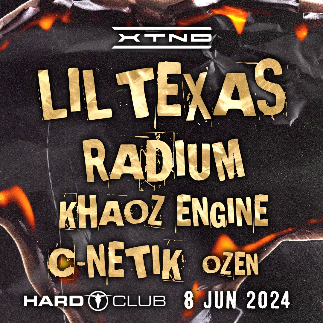 XTND presents Lil Texas + Radium + Khaoz Engine