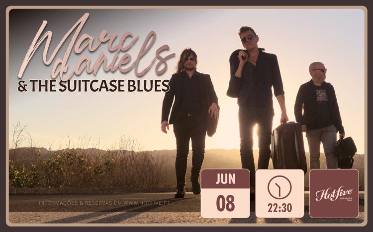 Marc Daniels & The Suitcase Blues - Eventos no Porto