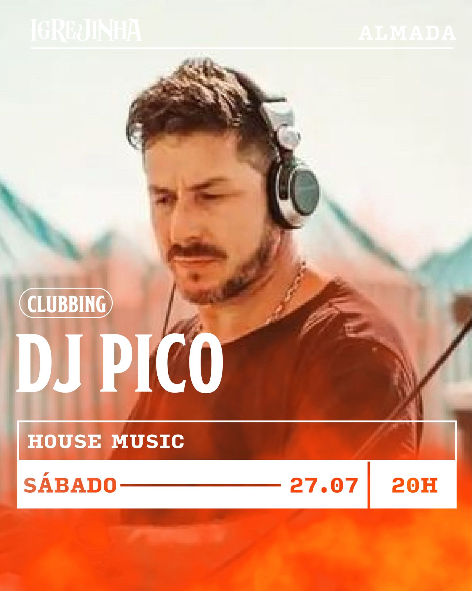Dj Pico no Igrejinha - Eventos no Porto