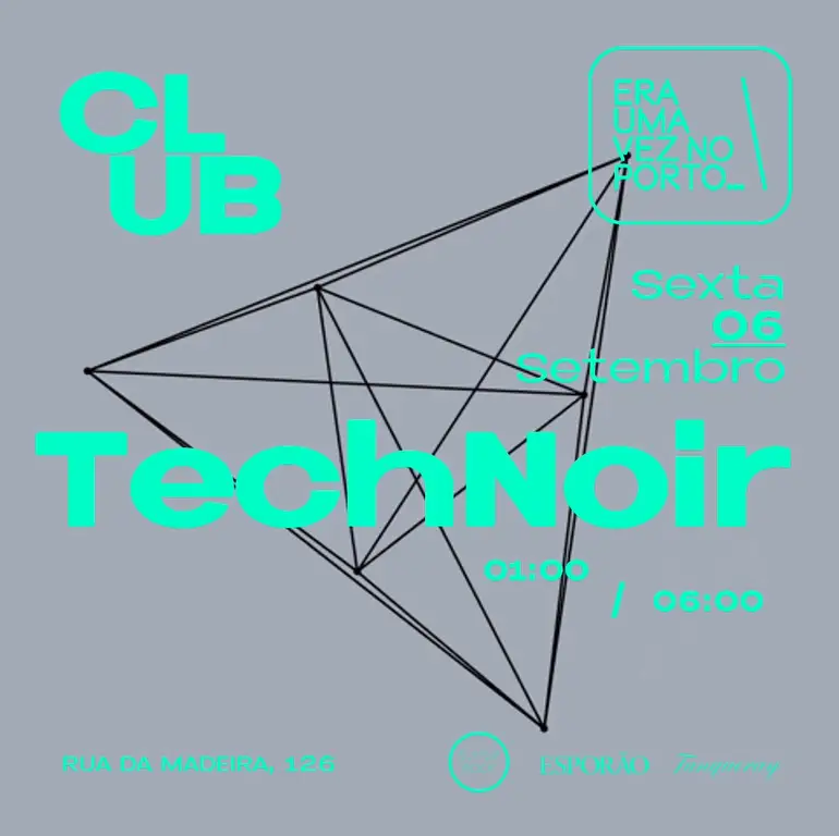 TechNoir - Era uma vez no Porto - Eventos no Porto