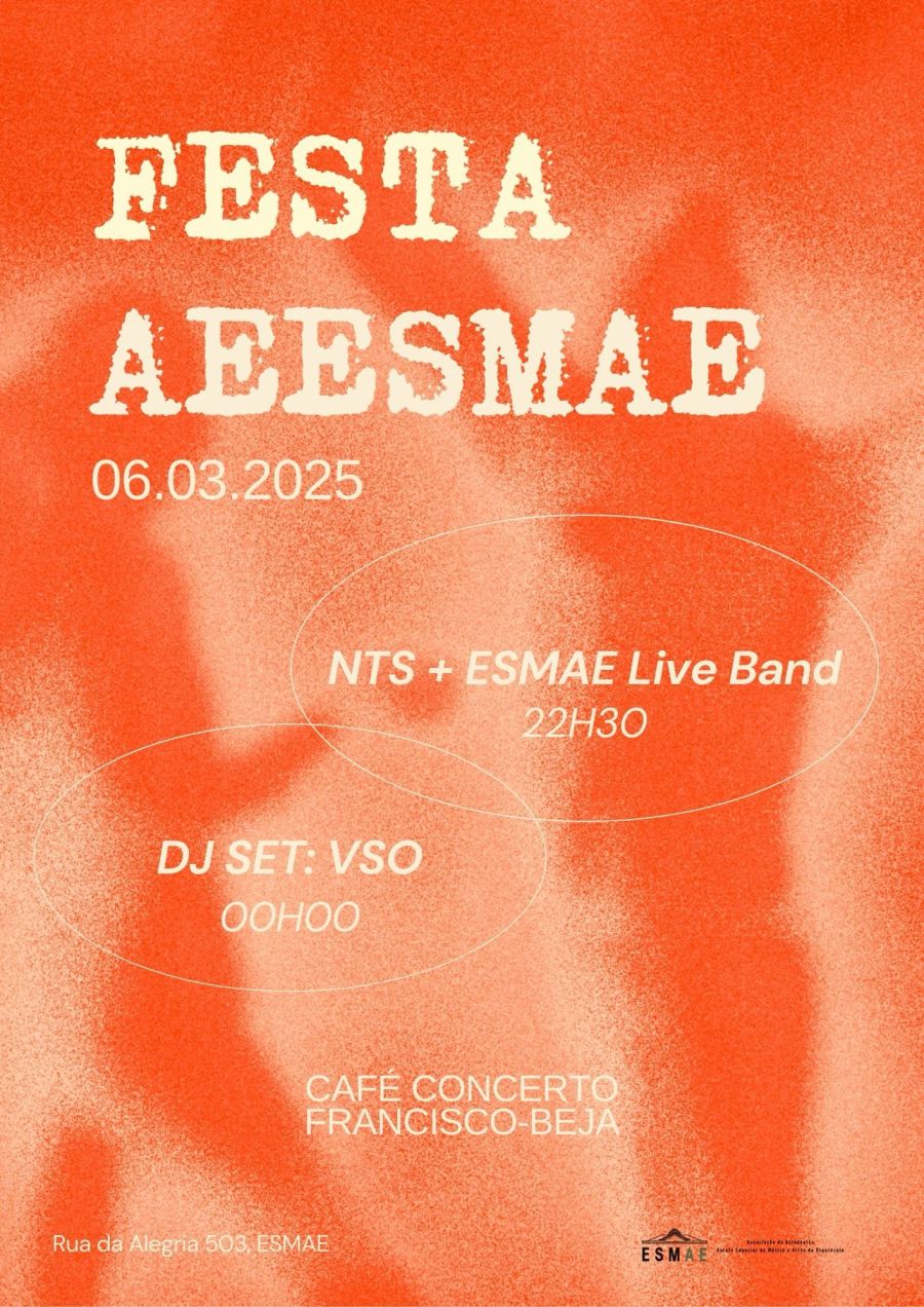 Festa AEESMAE ft. NTS + ESMAE Live Band & Dj Set: VSO